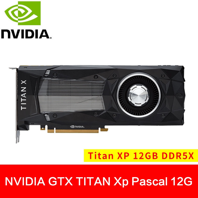 NVIDIA GTX Titan Xp Pascal 12G Nueva Tarjeta Gráfica De Alto Perfil | Shopee México
